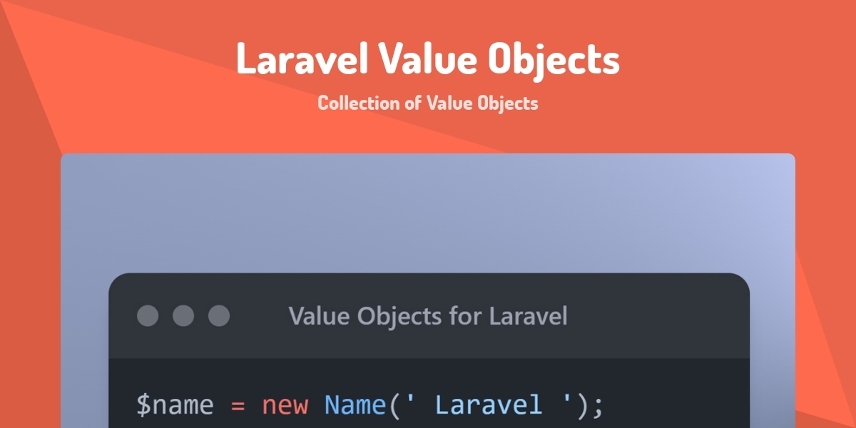 Laravel Value Objects Collection Of Value Objects Made With Laravel 0117